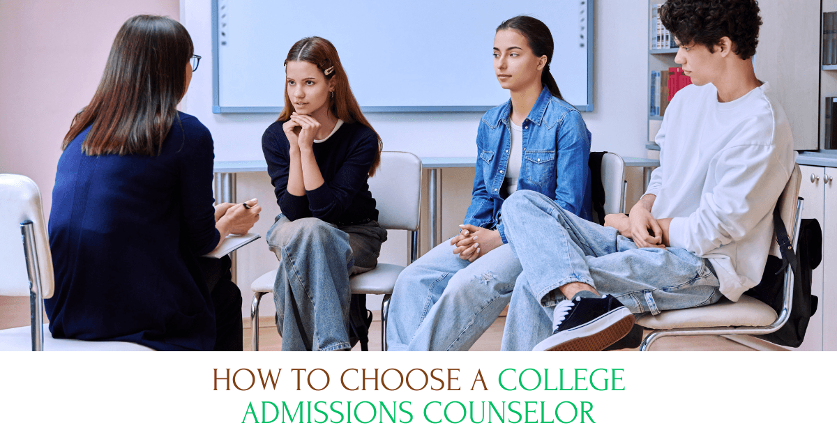 College Admissions Counselor: How to Select the Right One for You